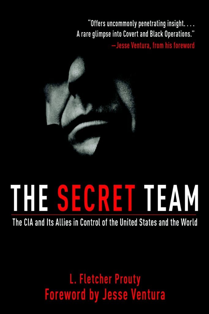 The Secret Team: The CIA and Its Allies in Control of the United States ...
